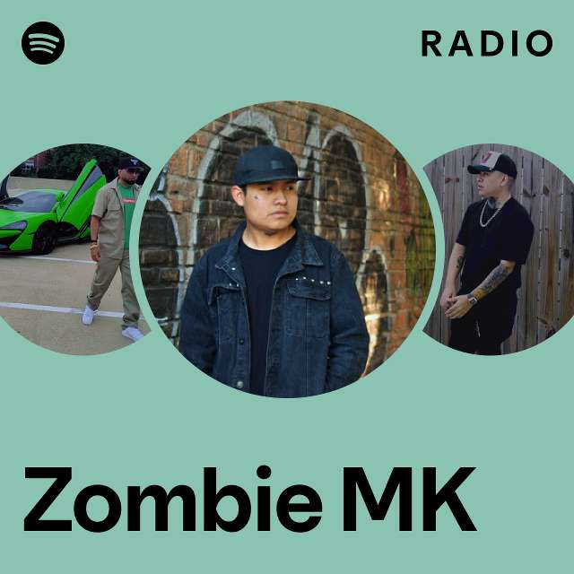 Zombie MK Radio - playlist by Spotify | Spotify