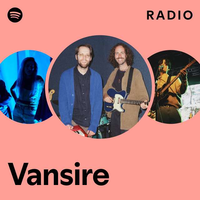 Vansire Radio - playlist by Spotify | Spotify