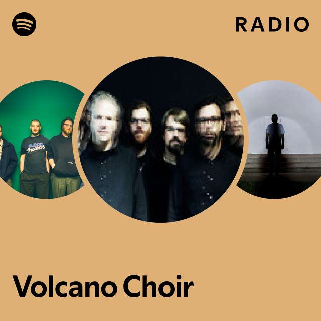 Volcano Choir Radio - playlist by Spotify | Spotify