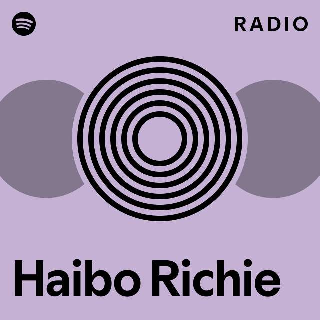 Haibo Richie Radio - playlist by Spotify | Spotify