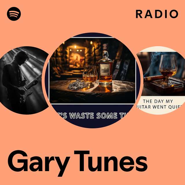 Gary Tunes Radio - playlist by Spotify | Spotify