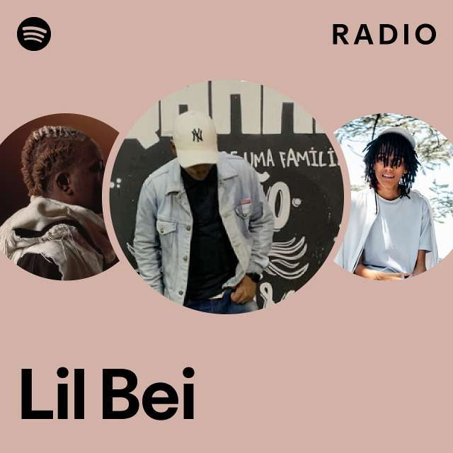Lil Bei Radio - playlist by Spotify | Spotify