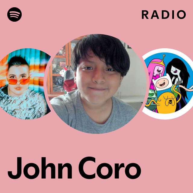 John Coro Radio - playlist by Spotify | Spotify
