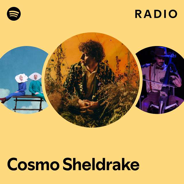 Cosmo Sheldrake Radio - playlist by Spotify | Spotify