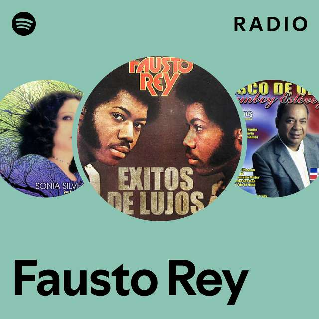 Fausto Rey Radio - playlist by Spotify | Spotify