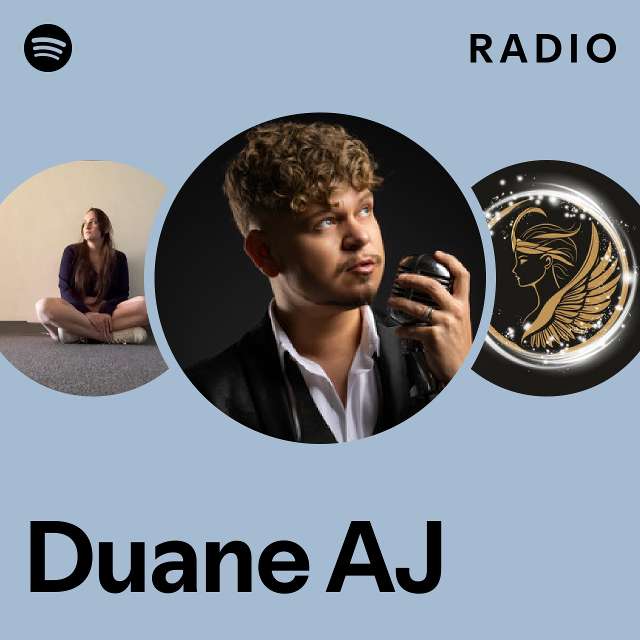 Duane AJ Radio - playlist by Spotify | Spotify