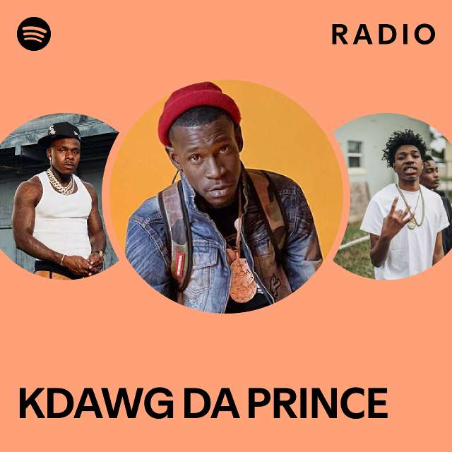 KDAWG DA PRINCE Radio - playlist by Spotify | Spotify