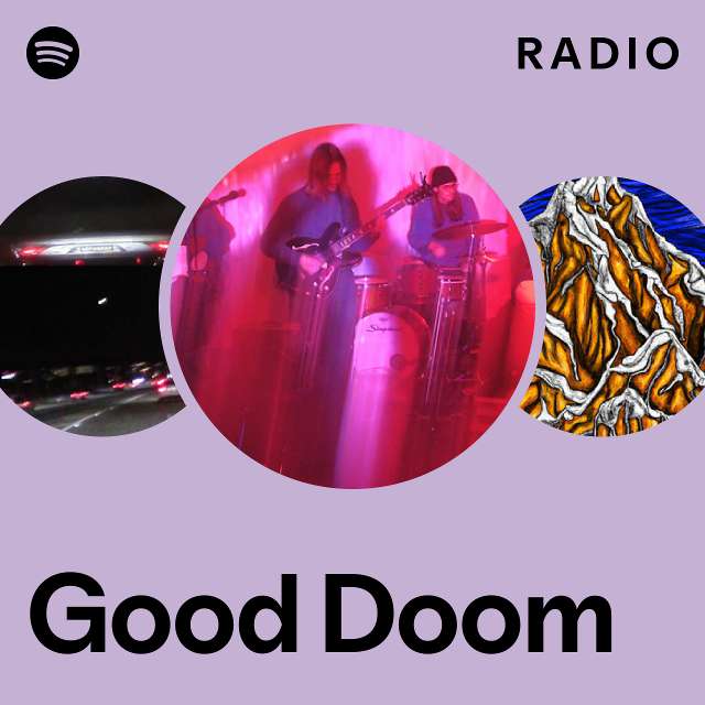 Good Doom Radio - playlist by Spotify | Spotify