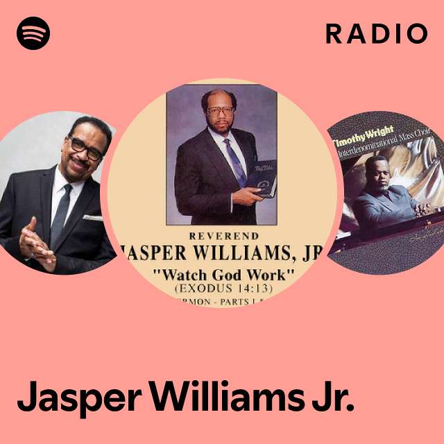 Jasper Williams Jr. Radio - playlist by Spotify | Spotify