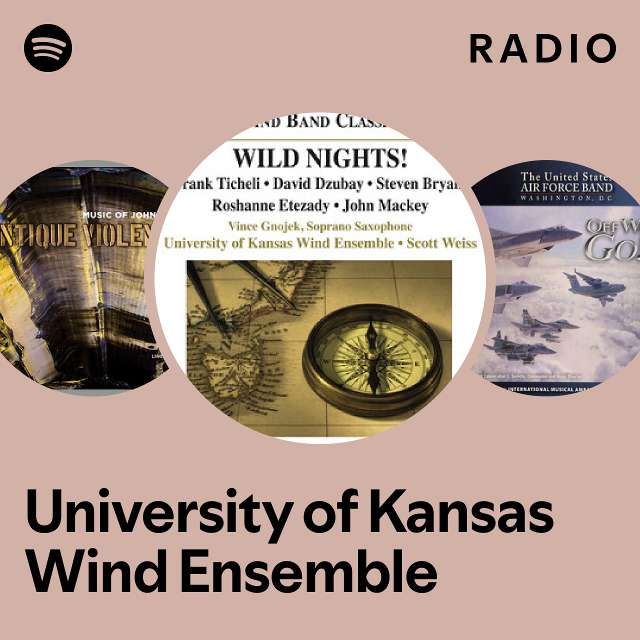 University of Kansas Wind Ensemble Radio - playlist by Spotify | Spotify