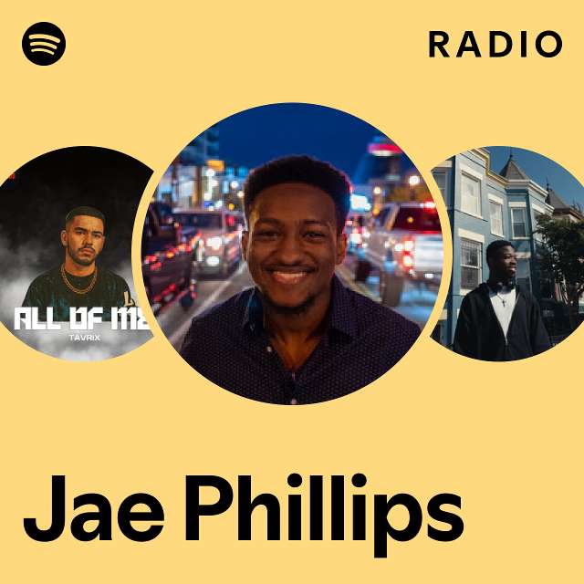 Jae Phillips Radio - playlist by Spotify | Spotify