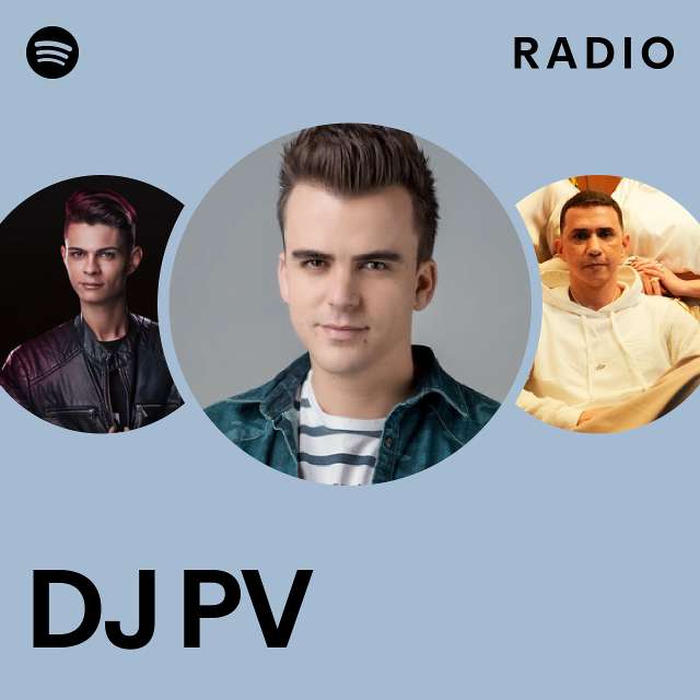 DJ PV Radio - playlist by Spotify | Spotify