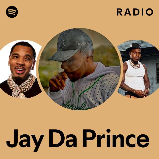 Jay Da Prince Radio - playlist by Spotify | Spotify