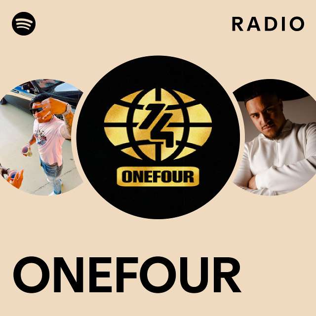 ONEFOUR Radio - playlist by Spotify | Spotify