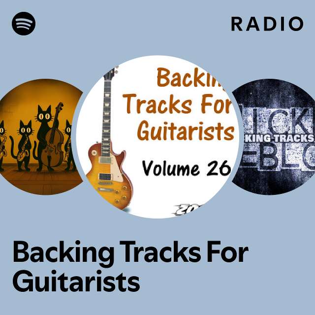 Backing Tracks For Guitarists Radio - playlist by Spotify | Spotify