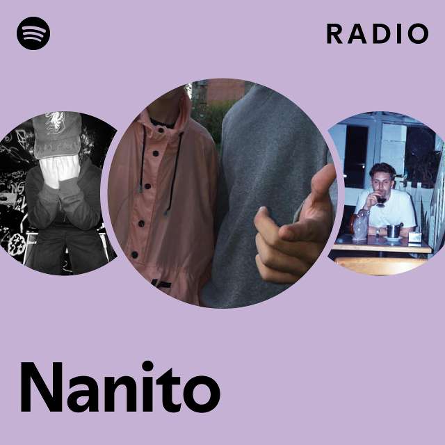Nanito Radio - playlist by Spotify | Spotify