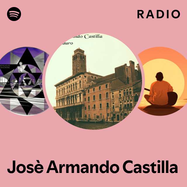 Josè Armando Castilla Radio - playlist by Spotify | Spotify