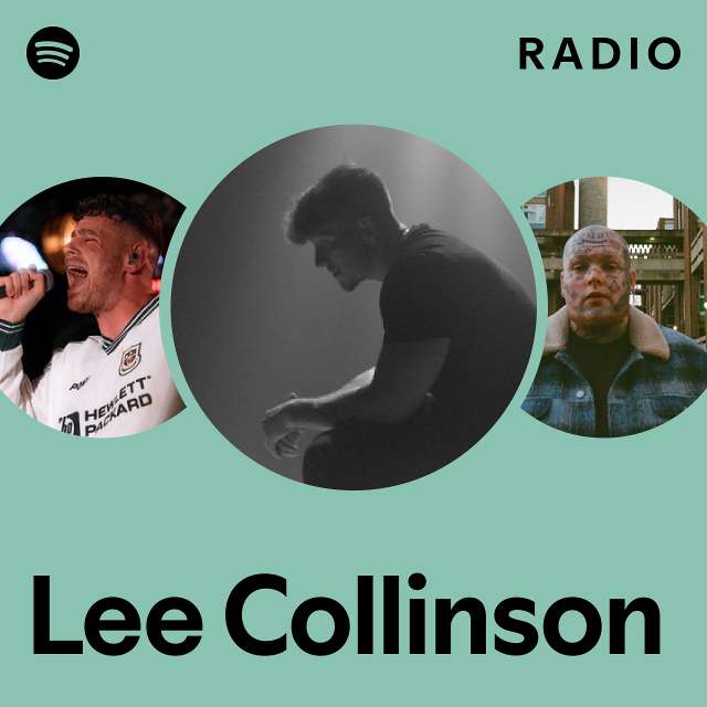 Lee Collinson Radio - playlist by Spotify | Spotify