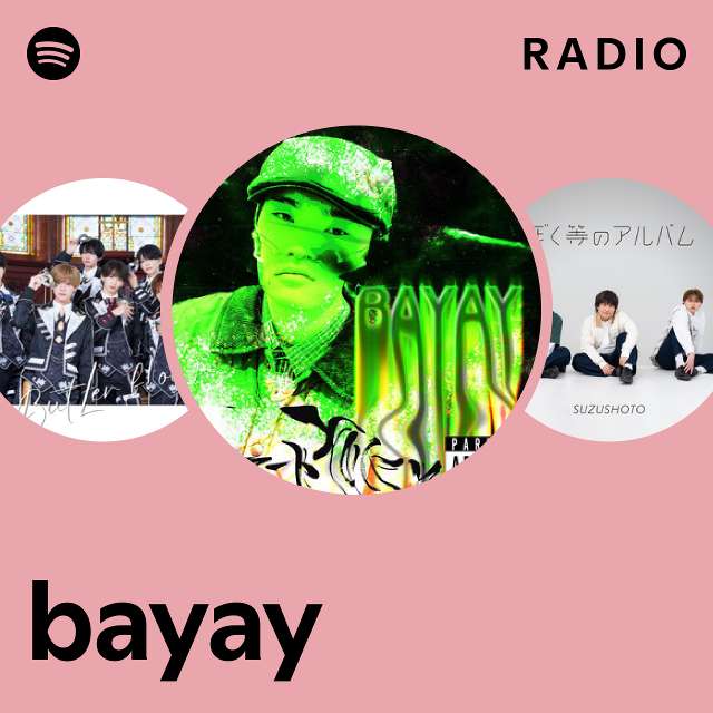 bayay Radio - playlist by Spotify | Spotify