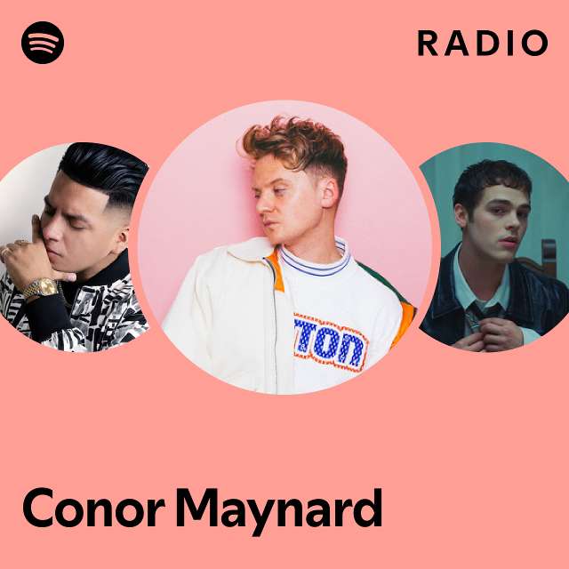 Conor Maynard Radio - playlist by Spotify | Spotify