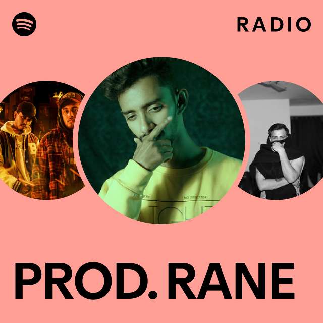 PROD. RANE Radio - playlist by Spotify | Spotify