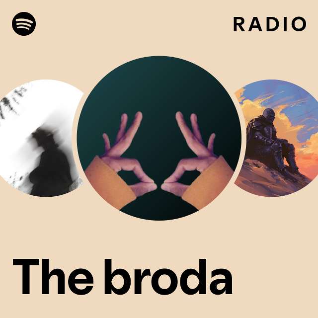 The broda Radio - playlist by Spotify | Spotify
