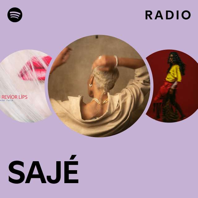 SAJÉ Radio - playlist by Spotify | Spotify