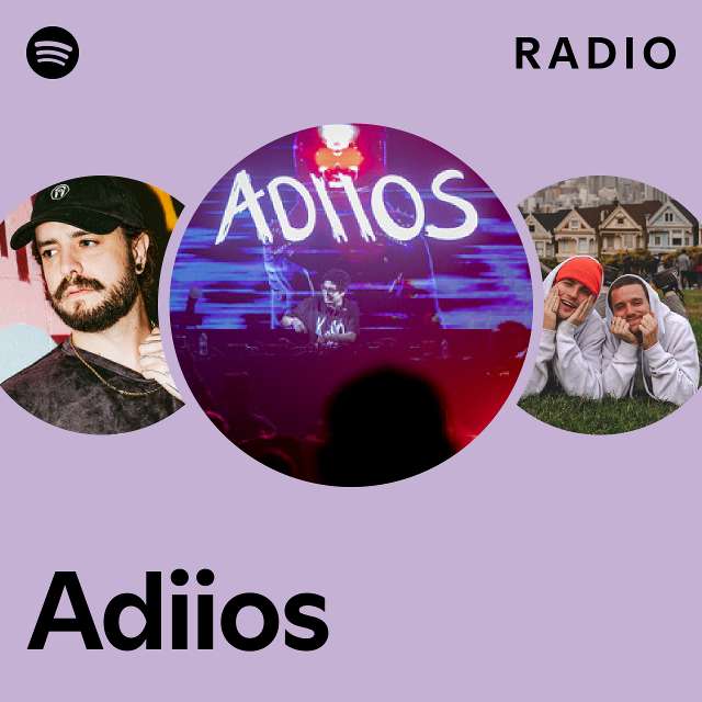 Adiios Radio - playlist by Spotify | Spotify