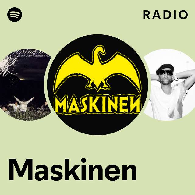 Maskinen Radio - playlist by Spotify | Spotify