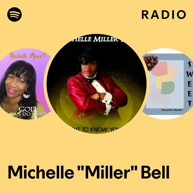 Michelle "Miller" Bell Radio - playlist by Spotify | Spotify