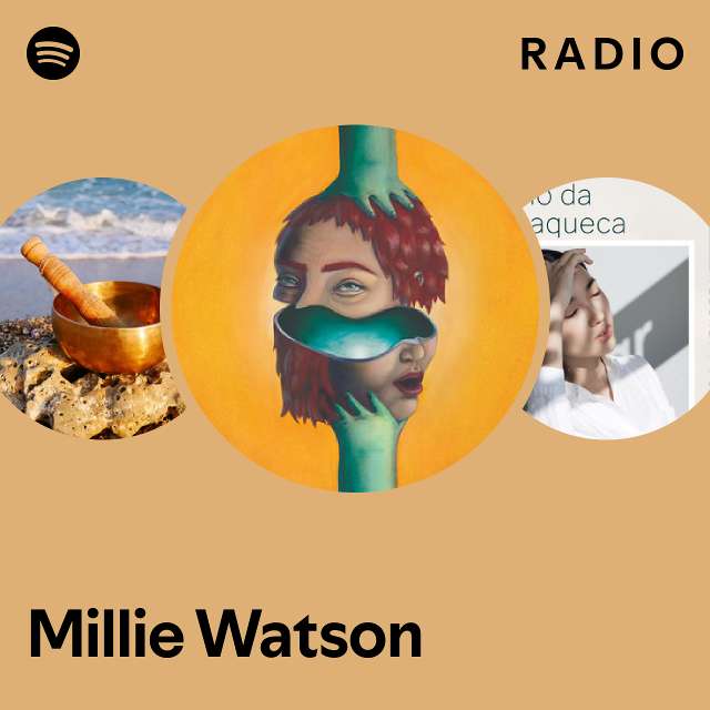 Millie Watson Radio - playlist by Spotify | Spotify