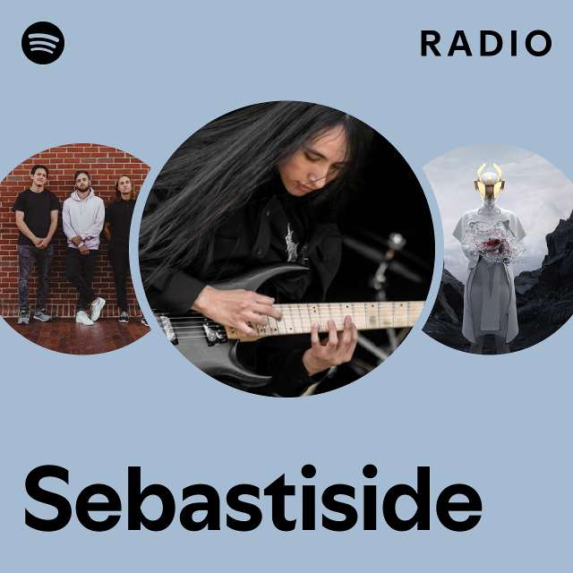 Sebastiside Radio - playlist by Spotify | Spotify