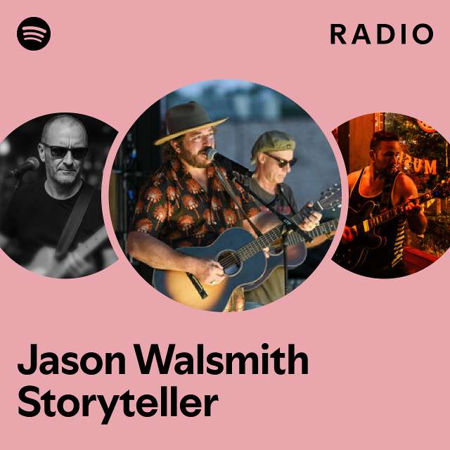 Jason Walsmith Storyteller Radio - playlist by Spotify | Spotify