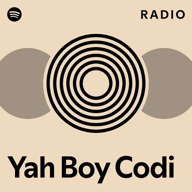 Yah Boy Codi Radio - playlist by Spotify | Spotify