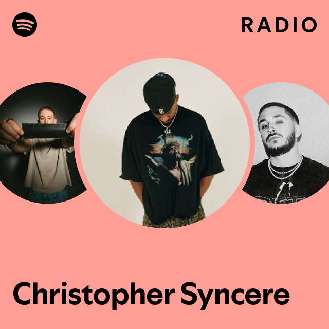 Christopher Syncere Radio - playlist by Spotify | Spotify