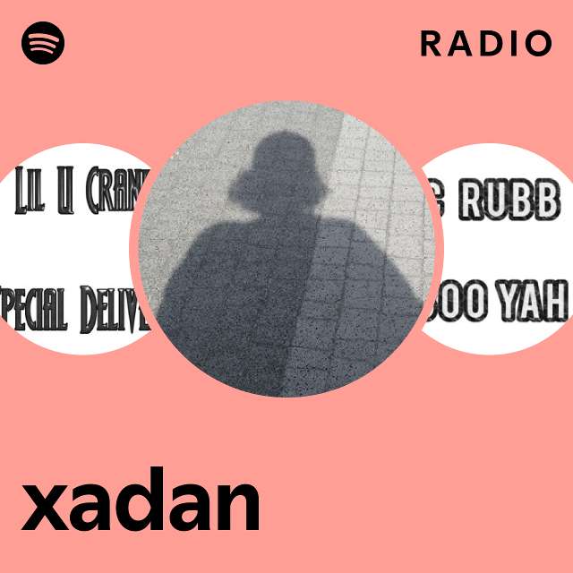 xadan Radio - playlist by Spotify | Spotify
