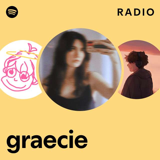 graecie Radio - playlist by Spotify | Spotify