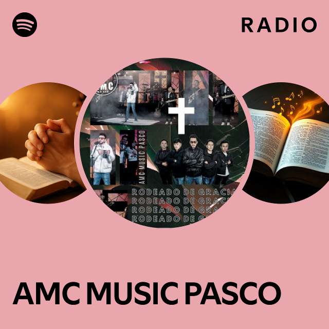 AMC MUSIC PASCO Radio - playlist by Spotify | Spotify