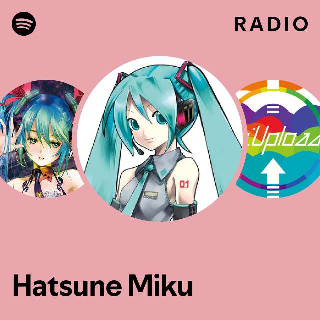 Hatsune Miku Radio - playlist by Spotify | Spotify