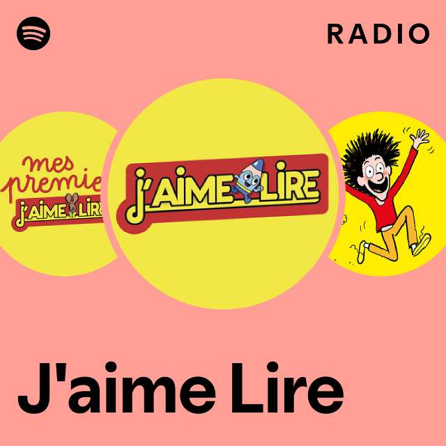 J'aime Lire Radio - playlist by Spotify | Spotify