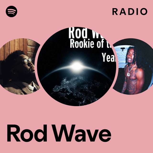 Rod Wave Radio - playlist by Spotify | Spotify