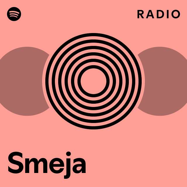Smeja Radio - playlist by Spotify | Spotify