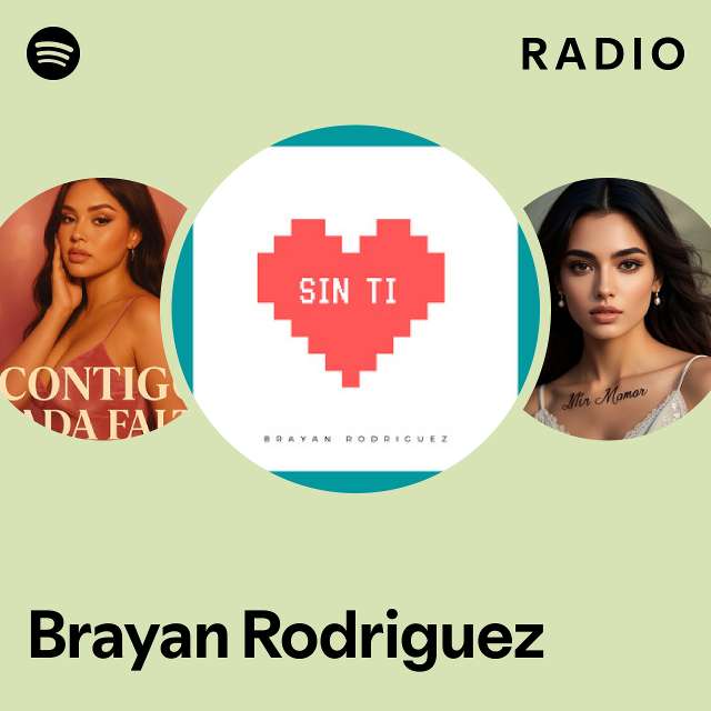 Brayan Rodriguez Radio - playlist by Spotify | Spotify