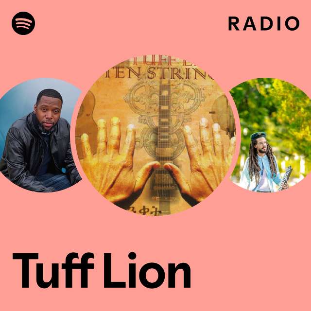 Tuff Lion Radio - playlist by Spotify | Spotify