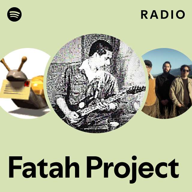 Fatah Project Radio - playlist by Spotify | Spotify