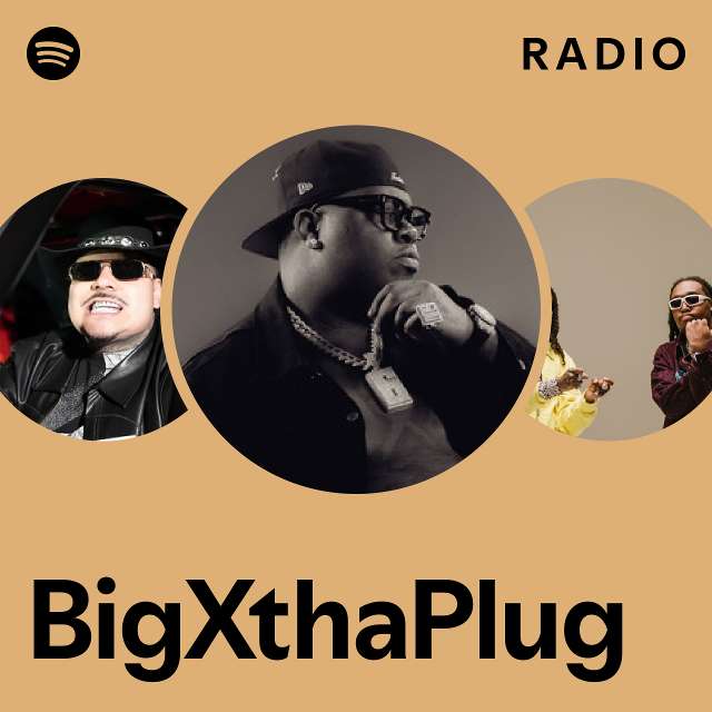 BigXthaPlug Radio - playlist by Spotify | Spotify
