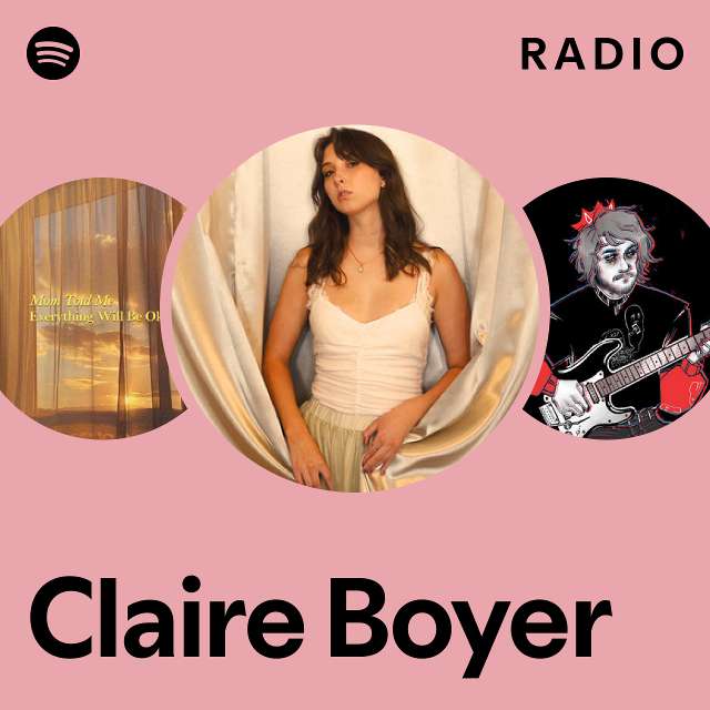 Claire Boyer Radio - playlist by Spotify | Spotify
