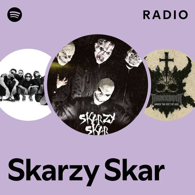 Skarzy Skar Radio - playlist by Spotify | Spotify