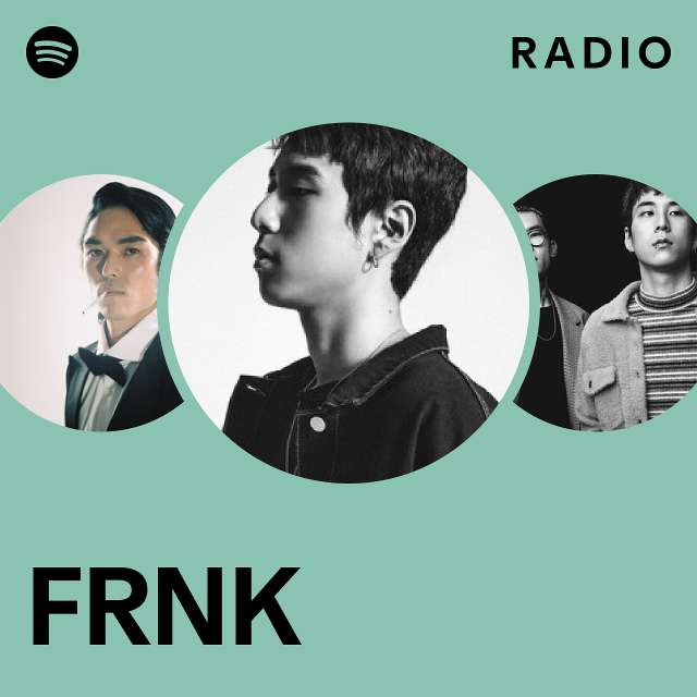 FRNK Radio - playlist by Spotify | Spotify