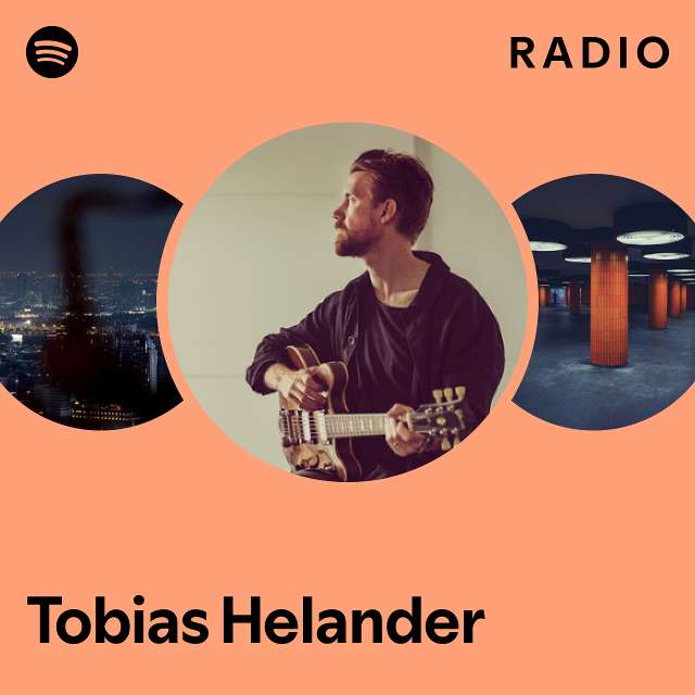 Tobias Helander Radio - playlist by Spotify | Spotify